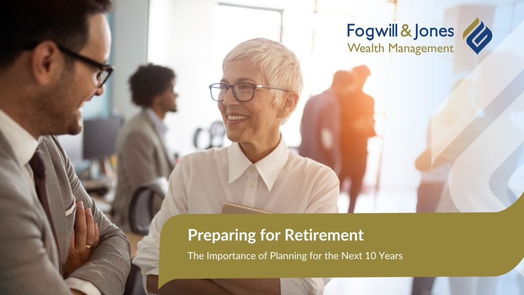 Preparing for Retirement: The Importance of Planning for the Next 10 ...